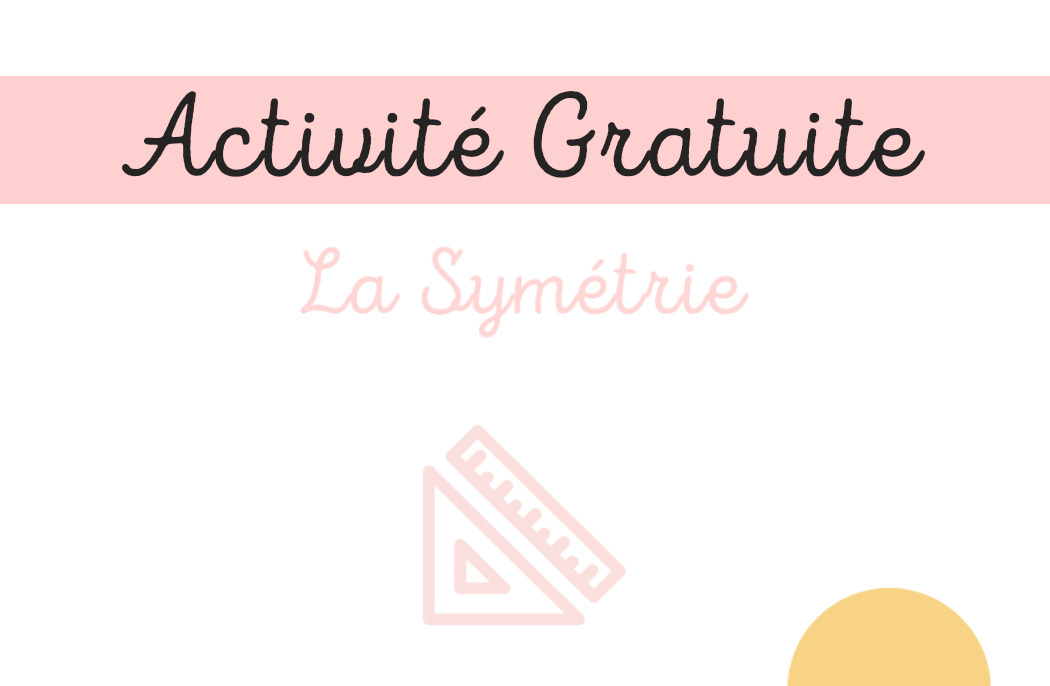Activité Pratique – La Symétrie | Ma Petite Ecole Montessori